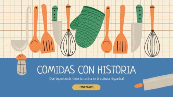 Secuencia Comidas con historia | Genially