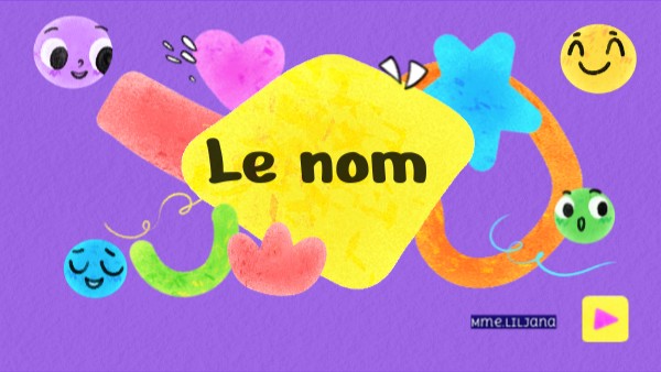 le nom | Genially
