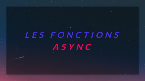 Les fonctions async | Genially