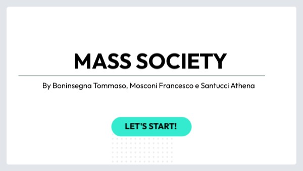 Mass society | Genially