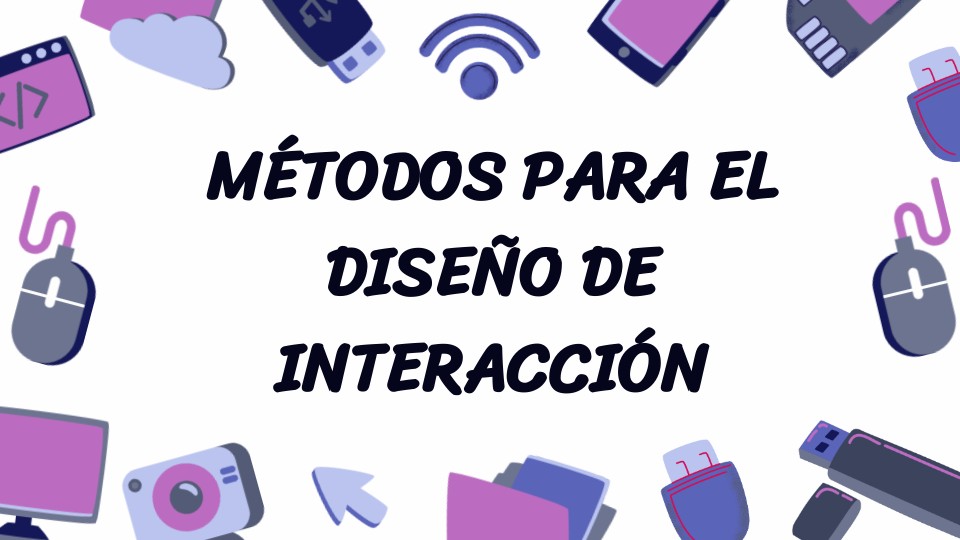 Métodos para el diseño de interacción