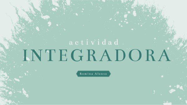Actividad integradora | Genially