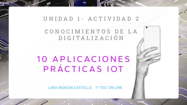 10 Aplicaciones Prácticas IOT | Genially