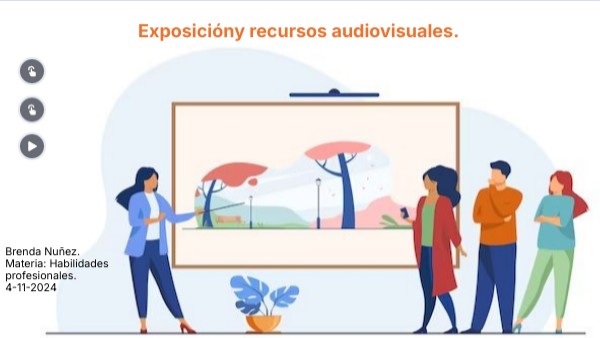Exposición y recursos audiovisuales.