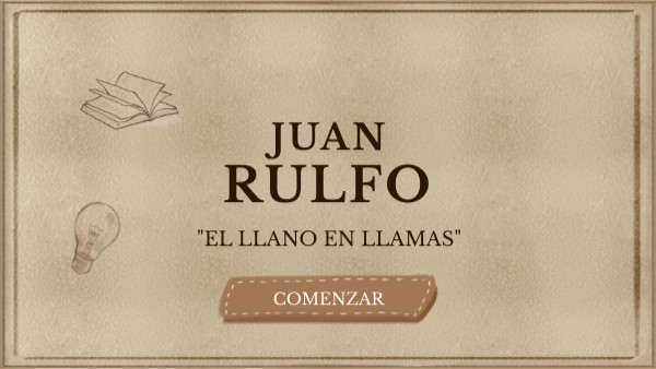 Juan Rulfo El Llano en Llamas | Genially