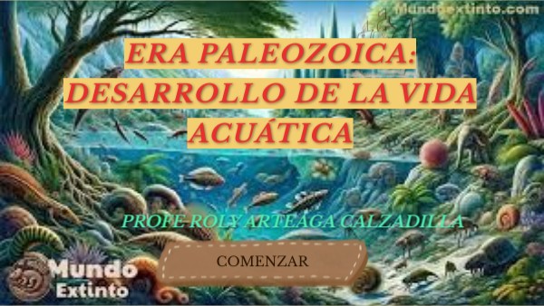 ERA PALEOZOICA: DESARROLLO DE LA VIDA ACUÁTICA | Genially