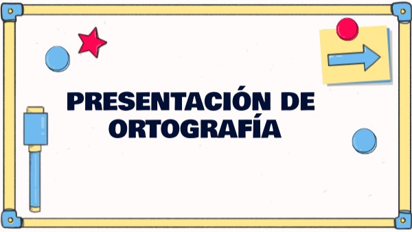 Presentación de ortografía | Genially