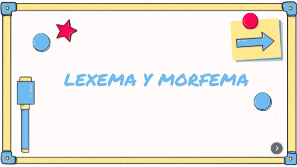 LEXEMA Y MORFEMA 1 ESO