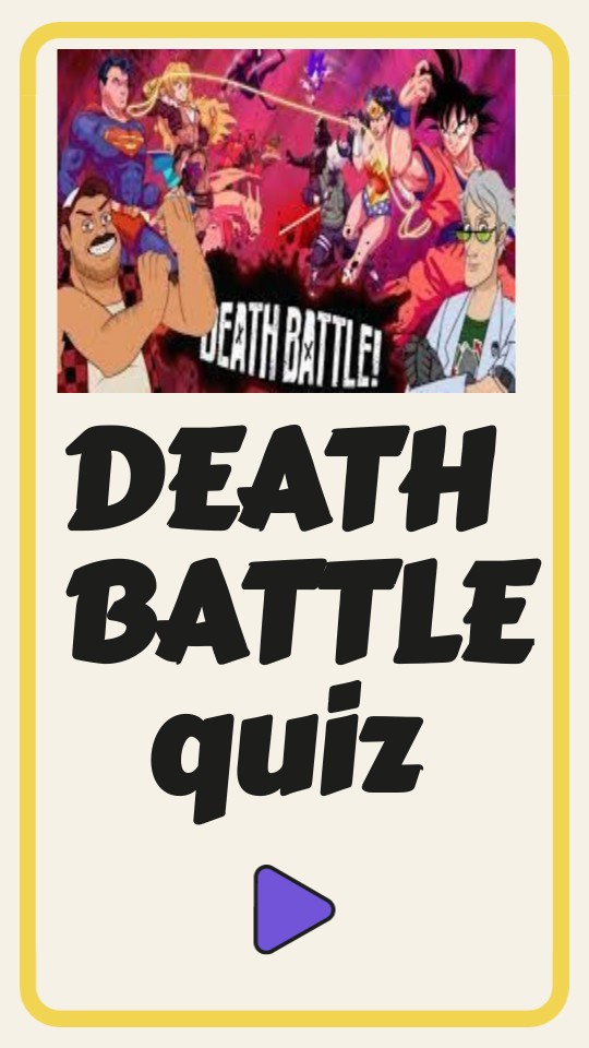 DEATH BATTLE QUIZ!!!! | Genially