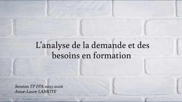 TP FPA- L'analyse des besoins et le processus de formation | Genially