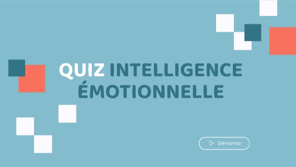 QUIZ INTELLIGENCE EMOTIONNELLE