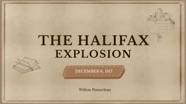 Halifax Explosion on December 6, 1917 | Genially