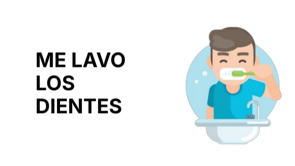 Me lavo los dientes | Genially