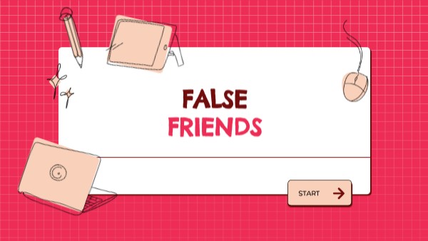 FALSE FRIENDS | Genially