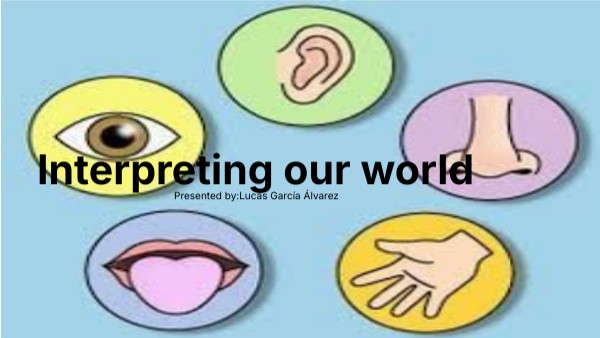 Interpreting our world | Genially