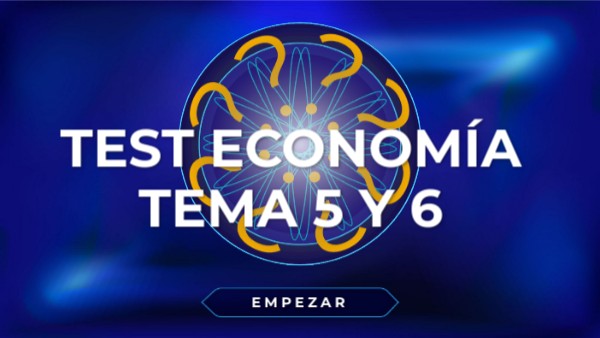 Quiz economia tema 5 y 6