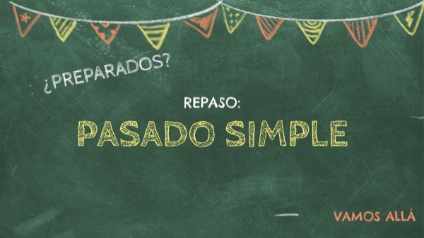 REPASO PASADO SIMPLE