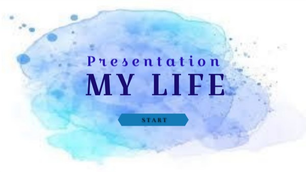 Presentation "My Life"