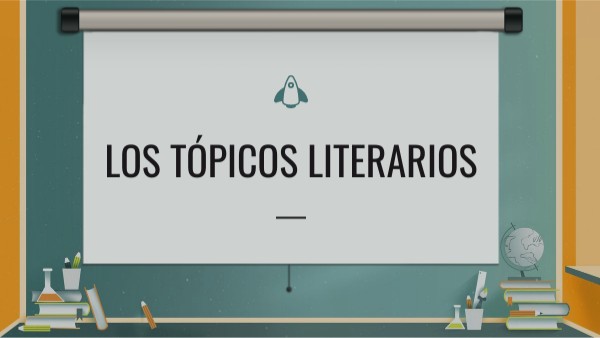 TÓPICOS LITERARIOS | Genially
