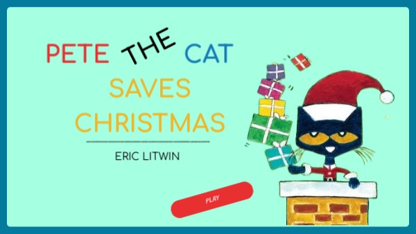 Pete the cat saves Christmas (Christmas vocabulary)