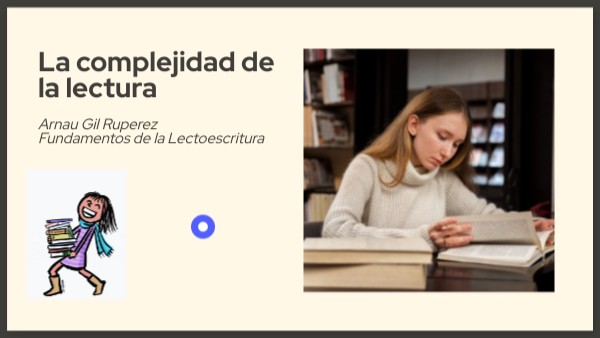 La complejidad de la lectura | Genially