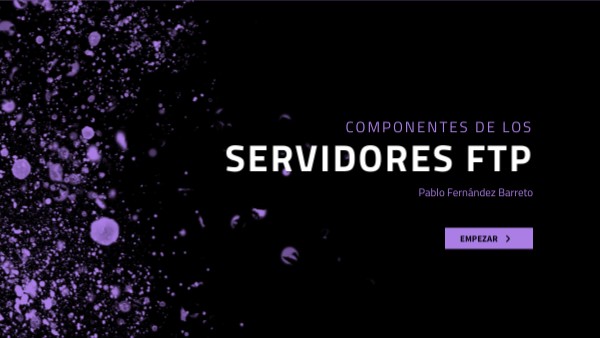 Componentes del Servicio FTP Pablo Fernández Barreto | Genially