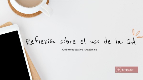 Reflexión sobre el uso de la IA | Genially