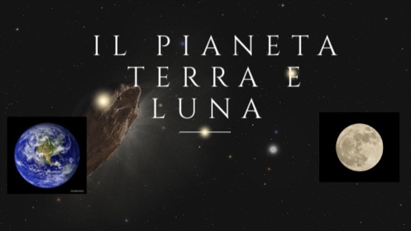 La terra e la luna | Genially
