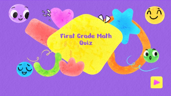 First Grade Math Quiz | Genially