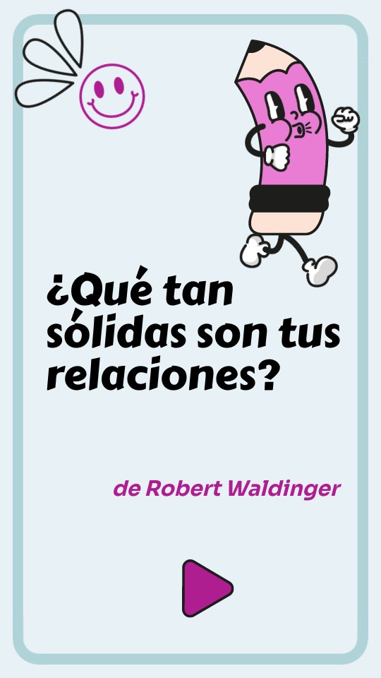 ¿Qué tan sólidas son tus relaciones? | Genially