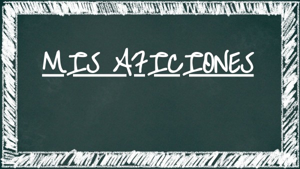 Mis aficiones | Genially