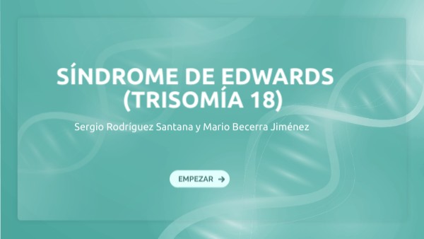 Síndrome de Edwards | Genially