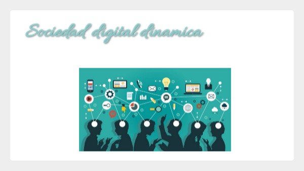 Sociedad Digital Dinamica | Genially