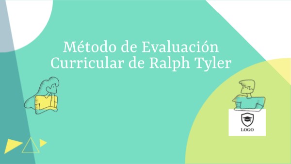 Método de Evaluación Curricular de Ralph Tyler | Genially