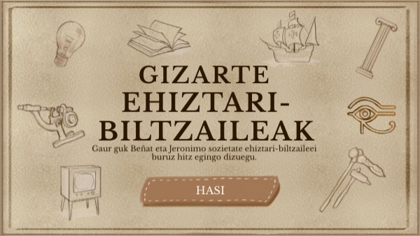 Gizarte Ehiztari-Biltzaileak | Genially