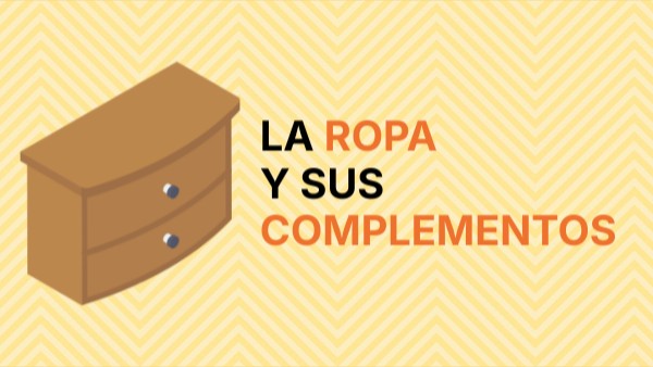 La ropa y sus complementos