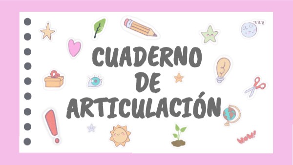 Cuaderno de articulación - Alba Rosell, Sandra Rosell y Marta Santana ...