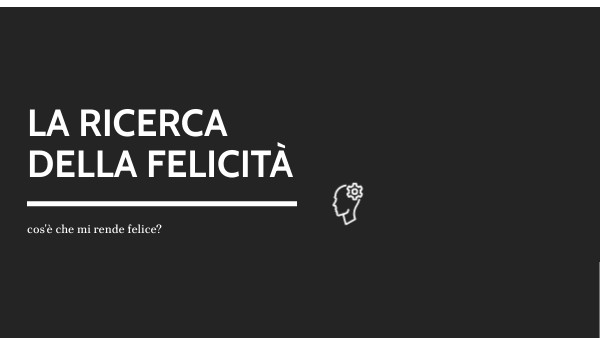 la ricerca della felicità
