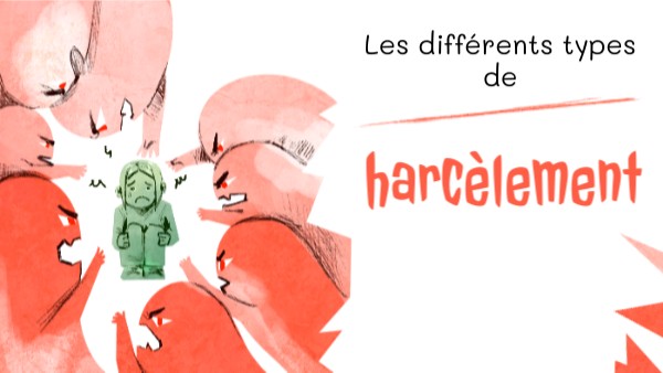 Les différents types de harcèlement