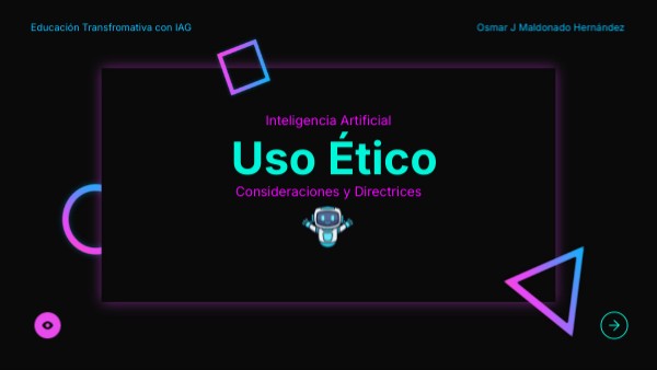 IA: Uso ético. Consideraciones y directrices | Genially