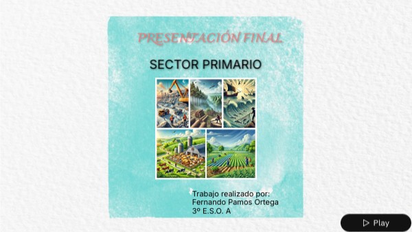 Presentación final sobre el Sector Primario | Genially