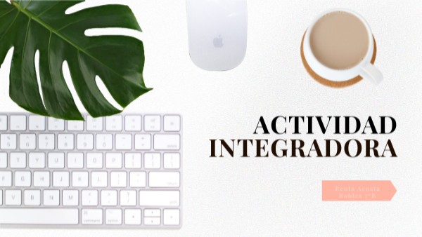 Actividad integradora | Genially
