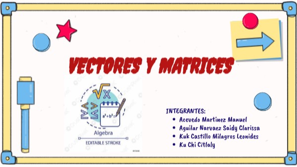 VECTORES Y MATRICES_EQUIPO 5