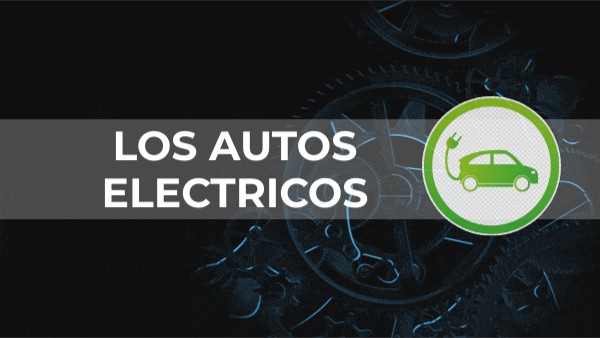 Los autos eléctricos | Genially