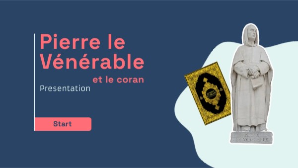 Pierre le Vénérable et le Coran | Genially