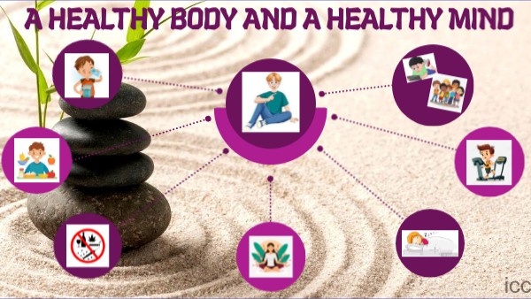 A HEALTHY BODY AND A HEALTHY MIND | Genially