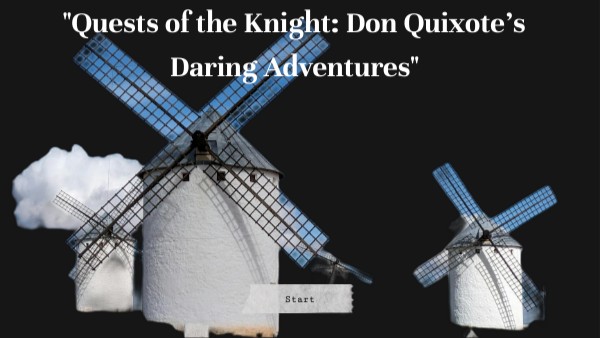 "Quests of the Knight: Don Quixote's Daring Adventures"