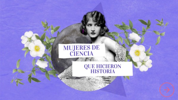 MUJERES DE CIENCIAS QUE HICIERON HISTORIA