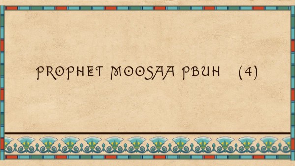 Prophet Mousa (4) | Genially