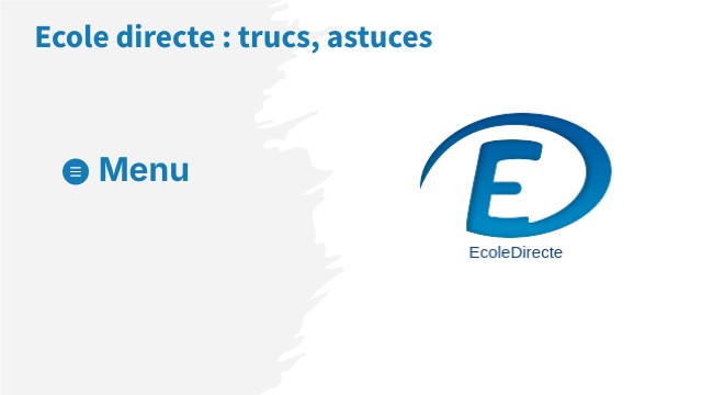 Trucs et astudes ecole directe | Genially